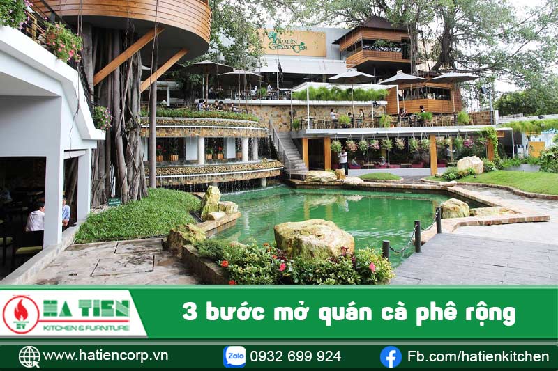 Hướng dẫn 3 bước mở quán cà phê rộng kinh doanh thành công